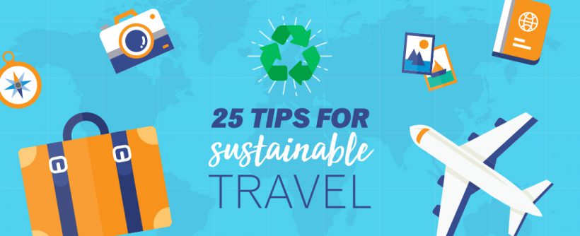 Travel friendly: 25 tips for for sustainable travel
