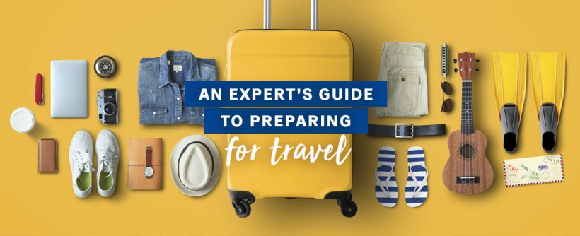 An Expert’s Guide to Preparing for Travel