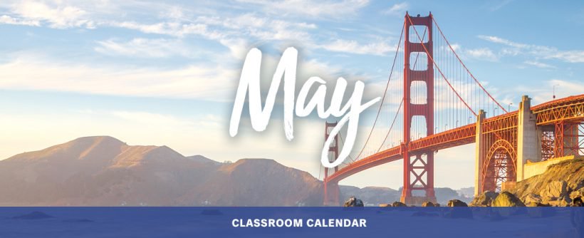 Our May Classroom Calendar: California